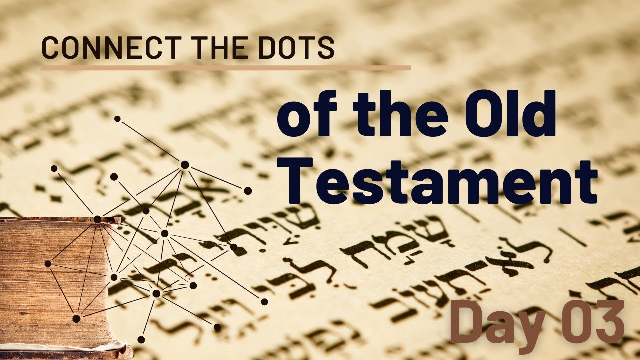 Connect the Old Testament Dots -- Committing to God in a Land of ...