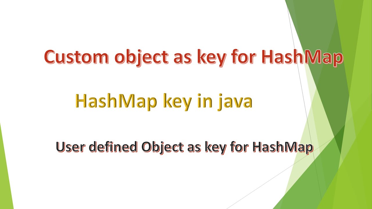 Custom Key Object For Hashmap Object Hashmap Key Custom Object As Key In Hashmap Hashmap 6556