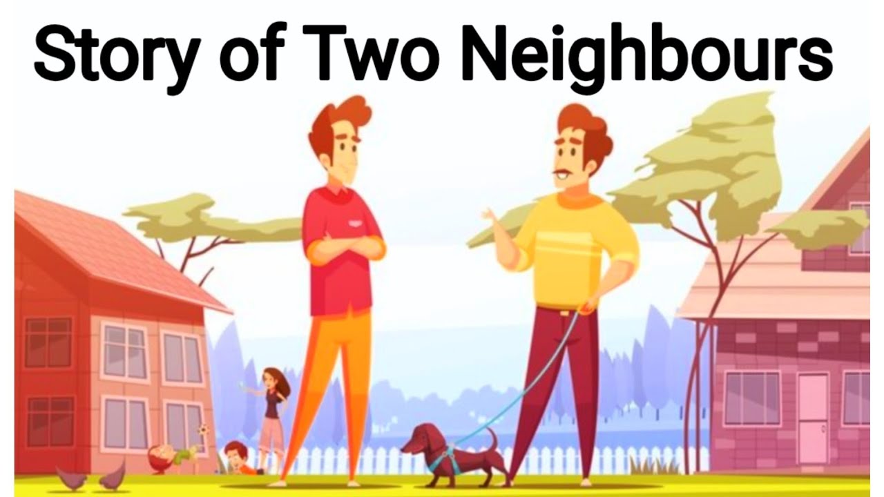 Story of Two Neighbours| Moral Story in English | Motivational Video ...
