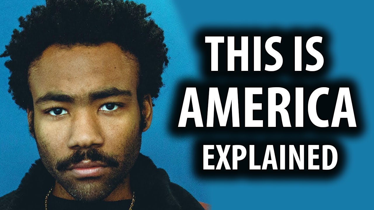 Explaining 'This Is America' Childish Gambino's Edgy New Video - YouTube