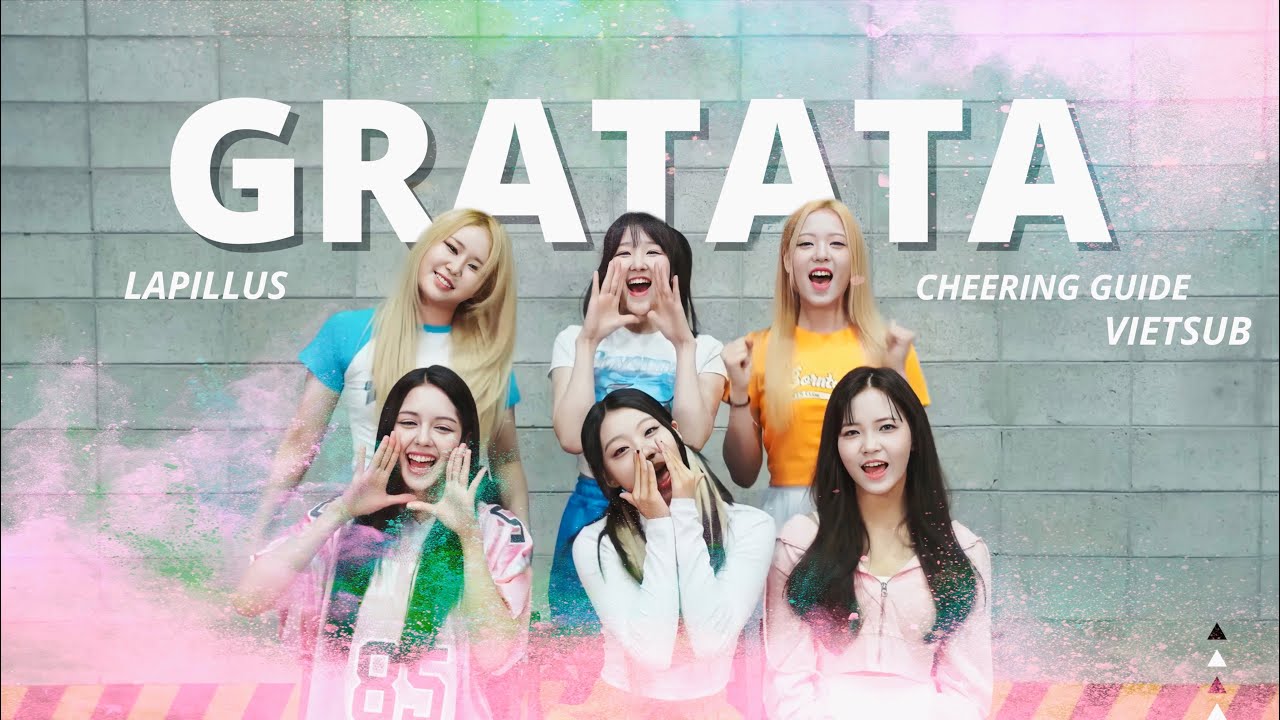 [VIETSUB] LAPILLUS "GRATATA" CHEERING GUIDE | LAPILLUS HƯỚNG DẪN ...