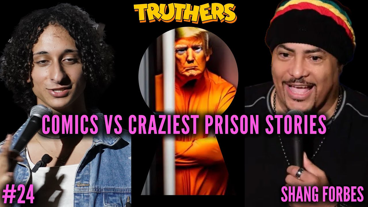 Comics Vs Craziest Prison Stories (Ft. Shang Forbes) | Truthers - Ep 24 ...