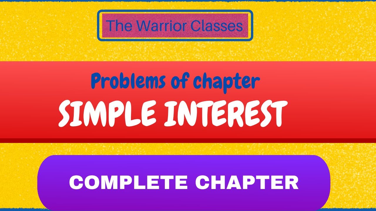 Class 10 Simple Interest Problem Solution The Warrior Classes YouTube Class 10 Simple Interest Problem Solution The Warrior Classes YouTube