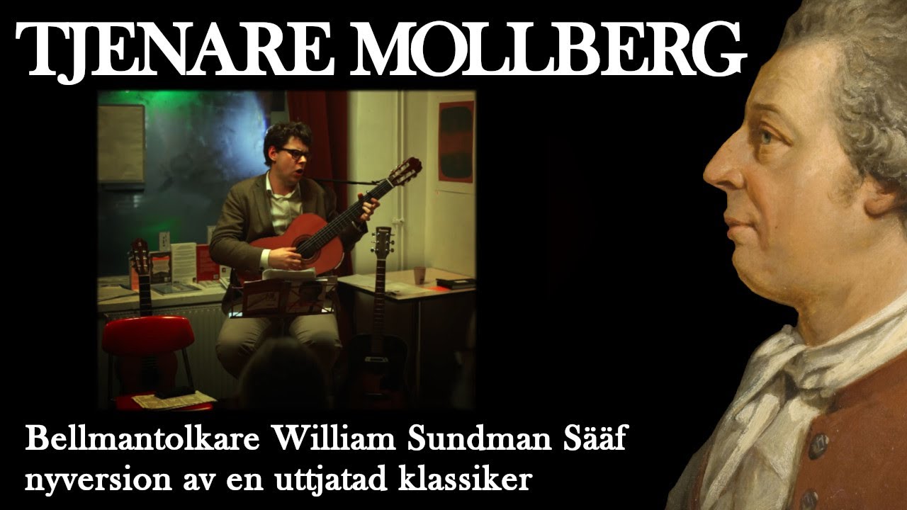 "Tjenare Mollberg" Epistel 45 - Carl Michael Bellman (tolkad av William ...