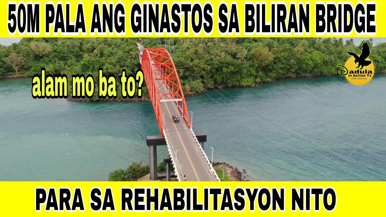 ALAM MO BA N 50M PALA ANG GINASTOS PARA SA REHABILITASYON NG BILIRAN ...