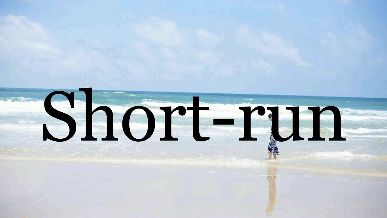 How To Pronounce Short Run Pronunciation Of Short Run YouTube how-to-pronounce-short-run-pronunciation-of-short-run-youtube