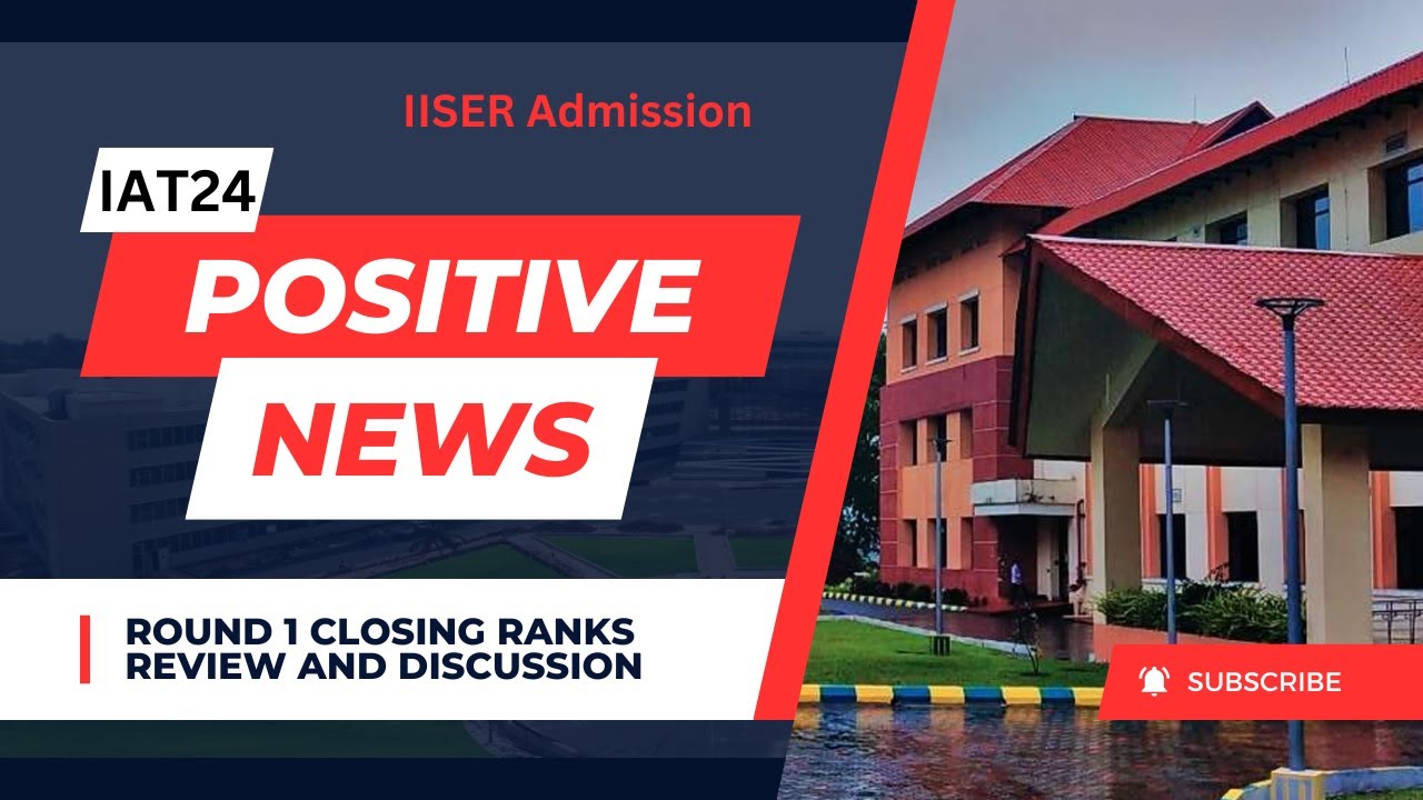 IAT 2024 Round 1 Closing rank update and review | Positive news for all ...