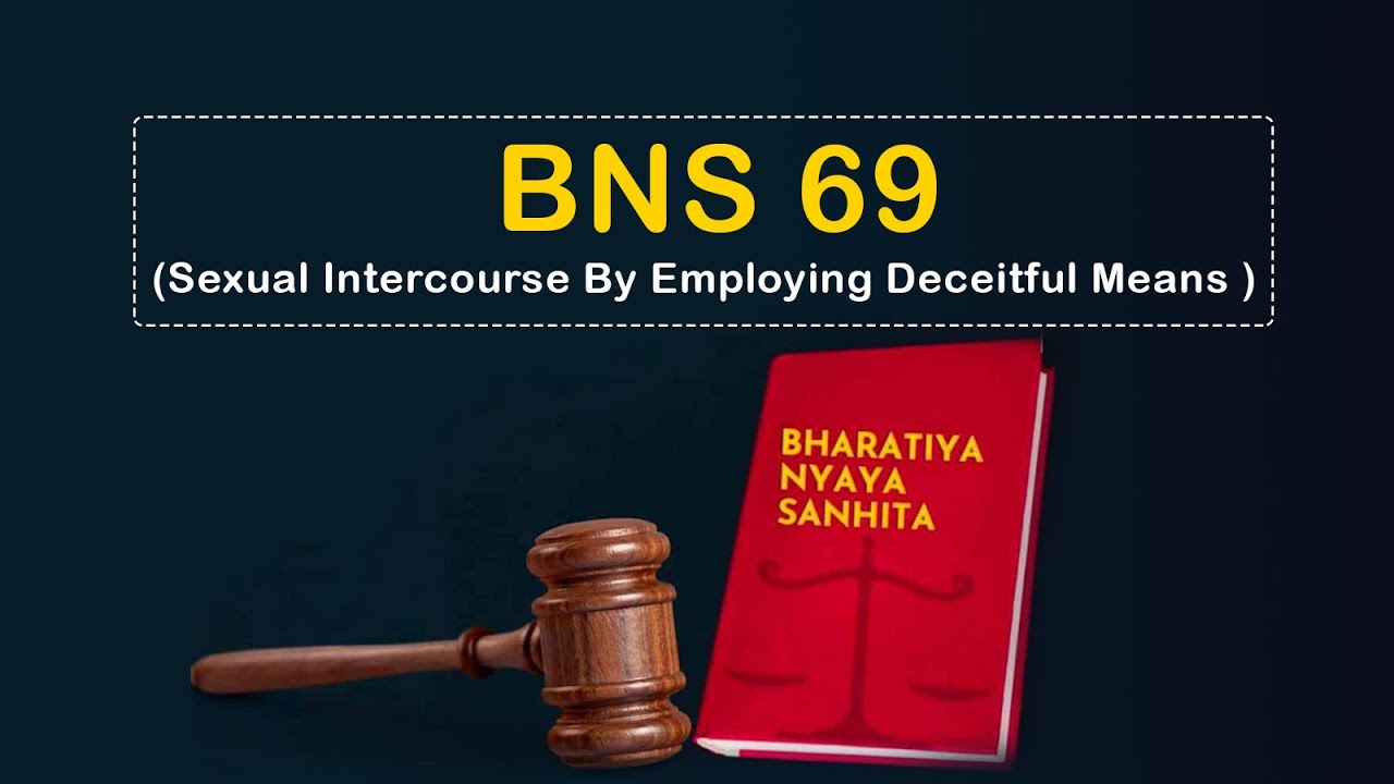 BNS 69 (Sexual intercourse by employing deceitful means ) - YouTube