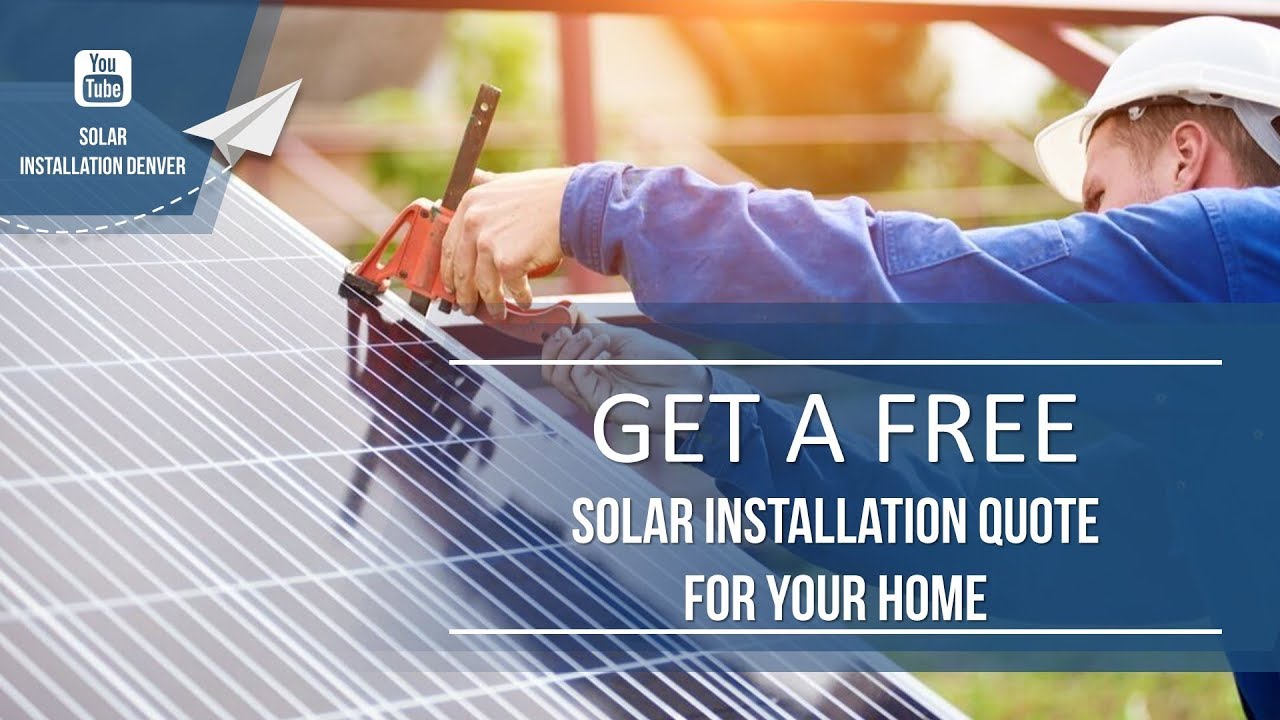 Solar Installation Quotes Denver | Free Estimate 303-647-3580 - YouTube