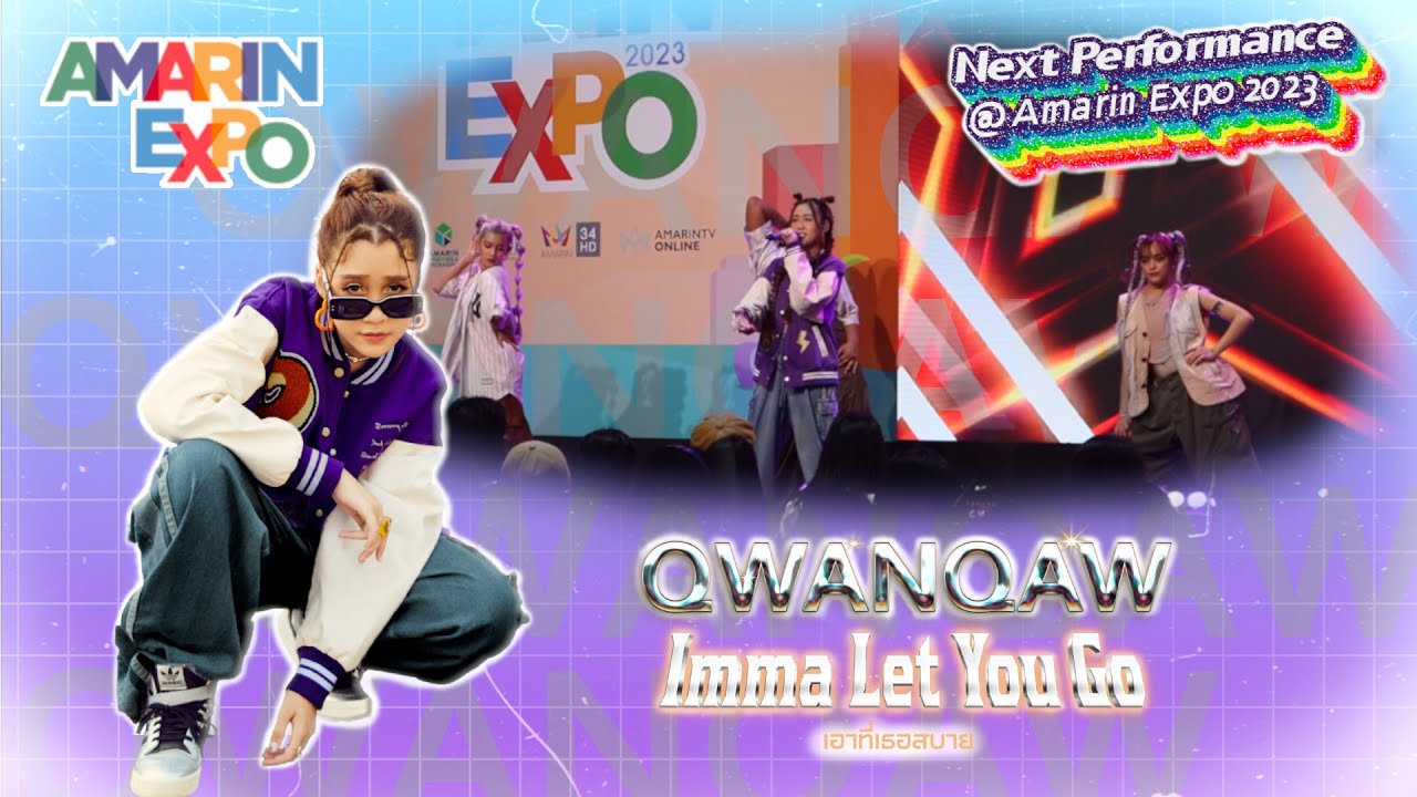 [🔴Live Show ] Imma Let You Go เอาที่เธอสบาย - QQ Ingan งาน Amarin Expo ...