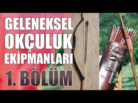 OKÇULUK EKİPMANLARI 1. BÖLÜM - YAY - | LİDER EĞİTİM GELENEKSEL OKÇULUK KULÜBÜ |