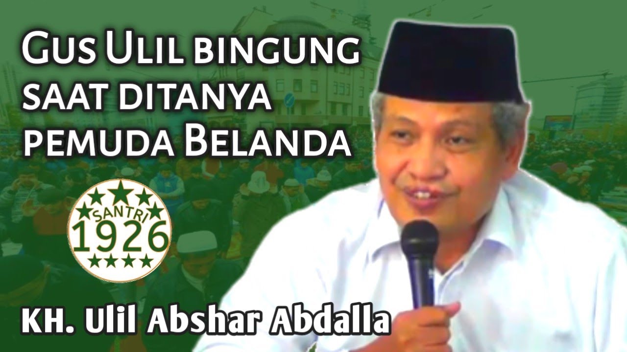 Kebingungan Gus Ulil Saat Ditanya Pemuda Belanda | KH. Ulil Abshar ...
