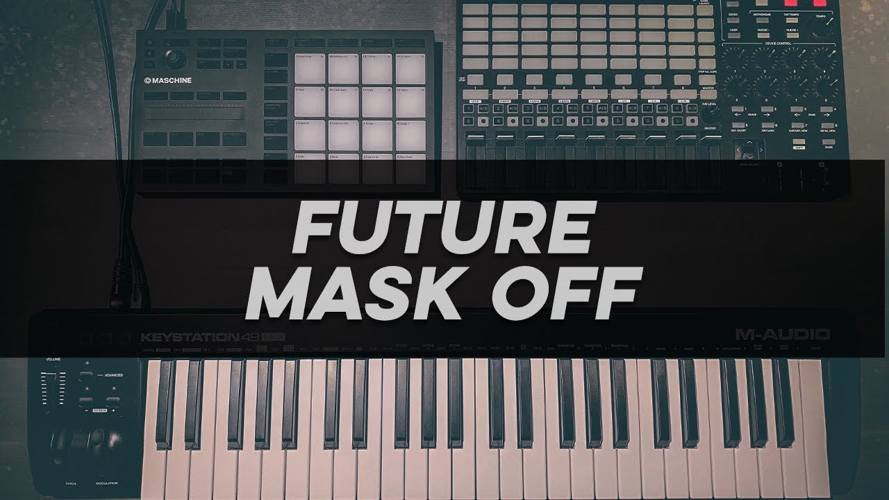 Remaking Future's Mask Off - YouTube