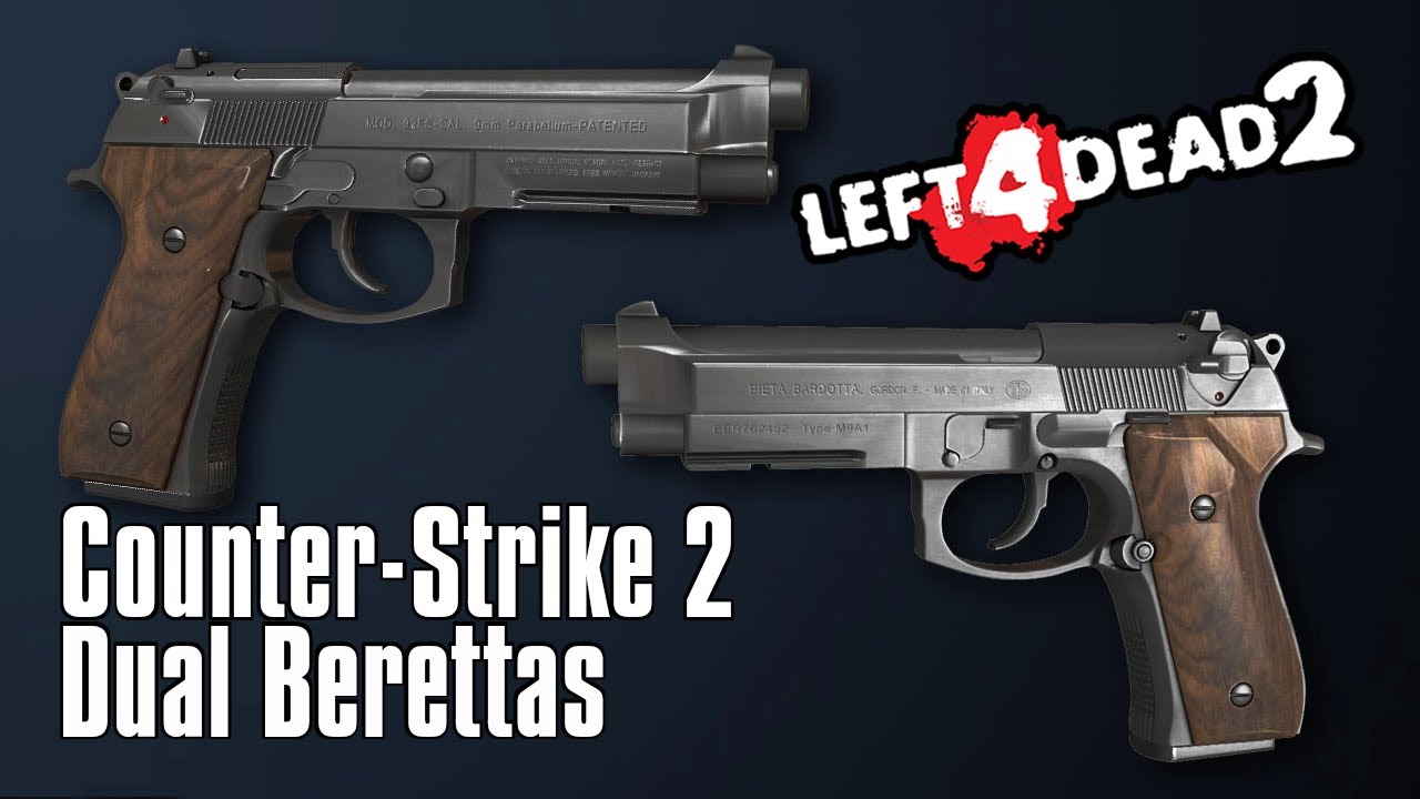Counter-Strike 2: Dual Berettas in - Left 4 Dead 2 - Pistol Mod in ...