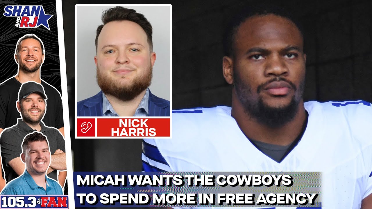 Nick Harris On Micah's Free Agency Comments, Cowboys Draft Strategy ...