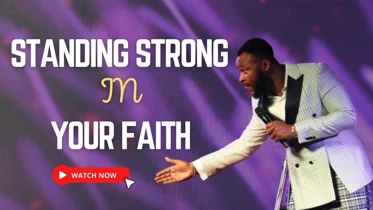 STANDING STRONG IN YOUR FAITH || Prophet Richard Adu-Gyamfi - YouTube