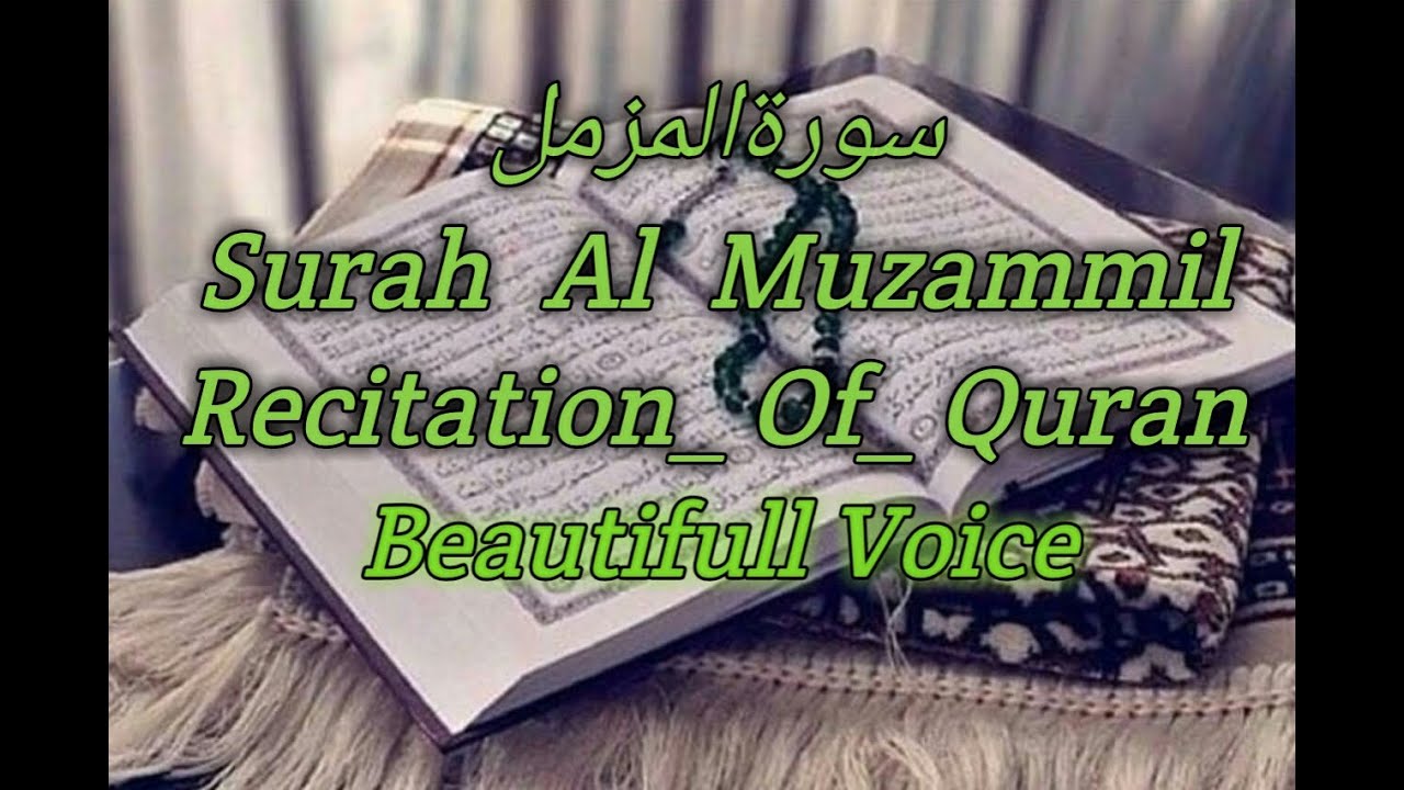 Surah Al Muzammil(073l|سورةالمزمل|Surah Al Muzammil|Recitation_Of_Quran ...