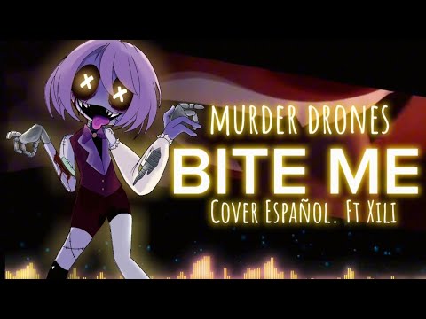 BITE ME (Nightcore) Murder Drones • Cover Español【 𝑿𝒊𝒍𝒊 】 - YouTube