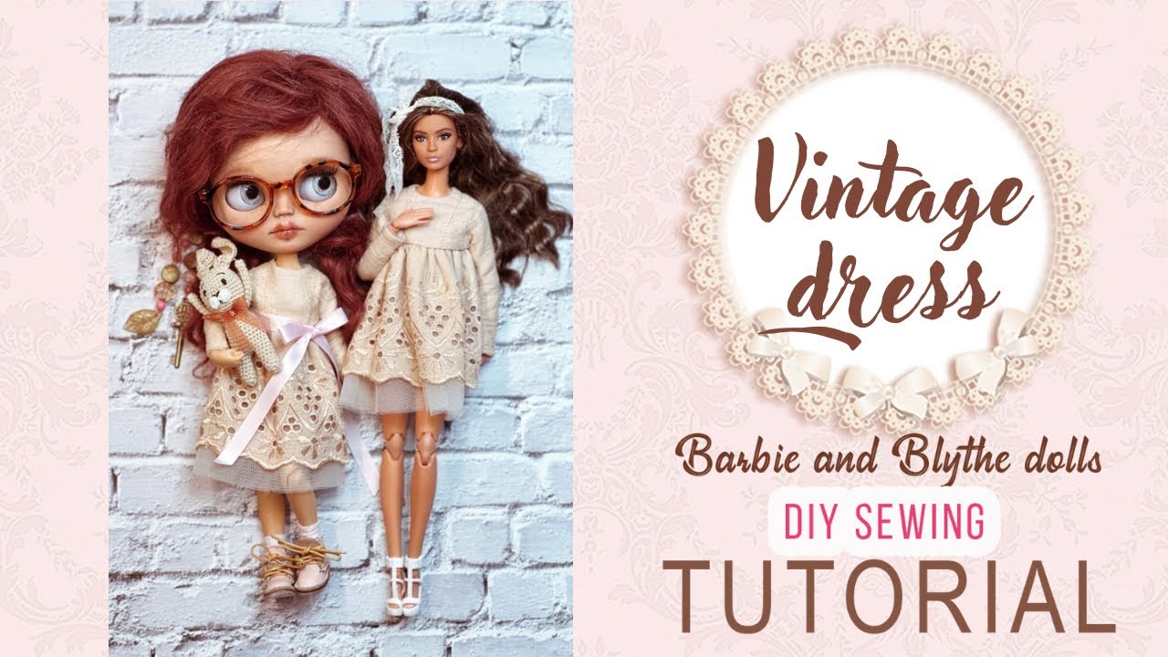 A vintage dress for Barbie & Blythe dolls. Sewing tutorial. - YouTube