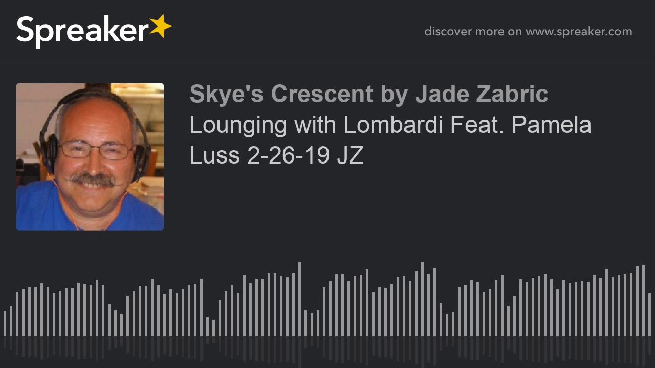 Lounging with Lombardi Feat. Pamela Luss 2-26-19 JZ - YouTube