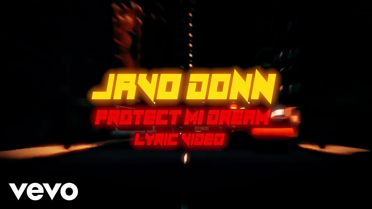 Javo Donn - Protect mi Dreams (Lyrics Video) - YouTube