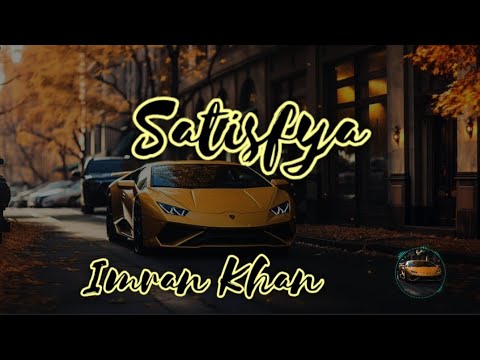 Satisfya lyrics song- Imraan Khan - YouTube