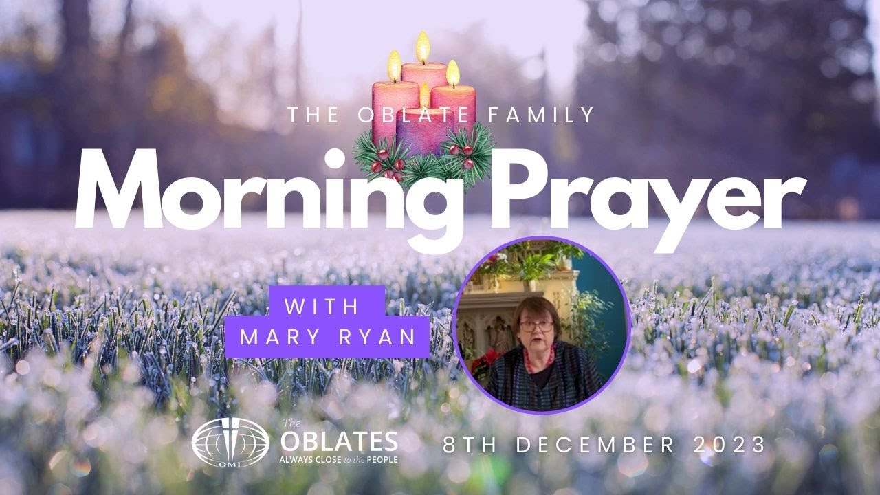 The Oblate Family Morning Prayer: Friday 8th December 2023 - YouTube