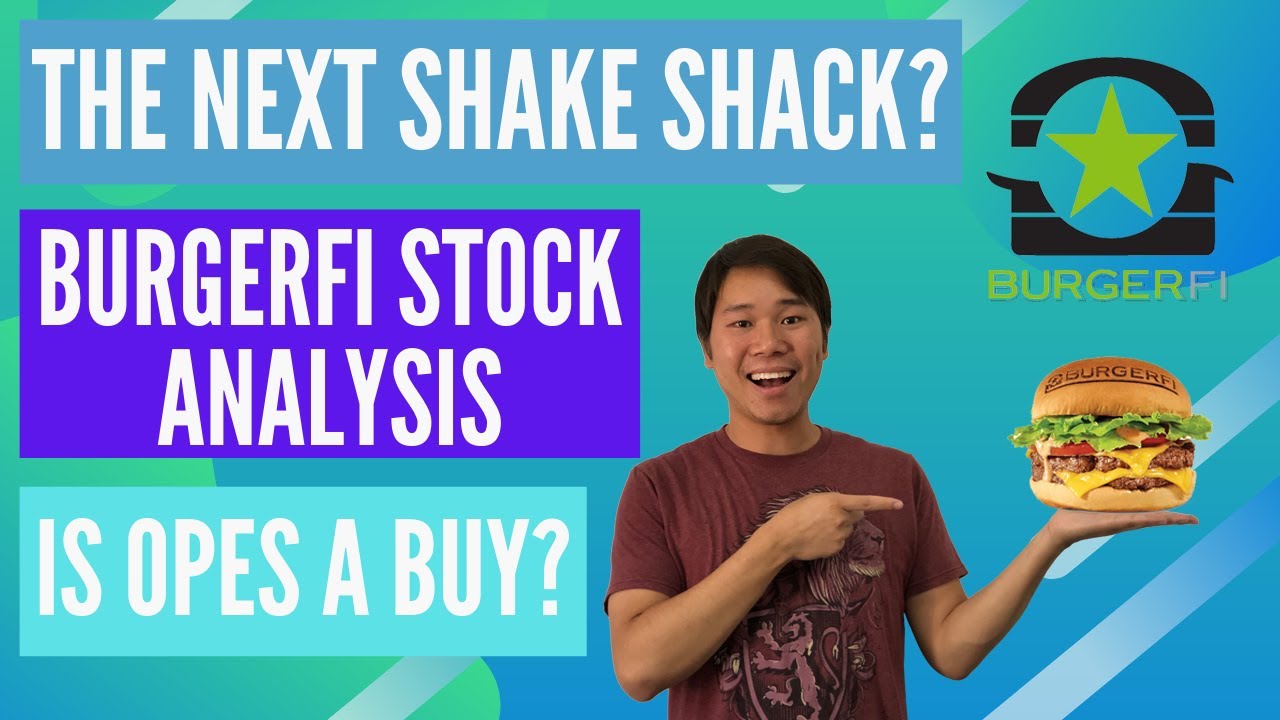 The Next Shake Shack? BurgerFi Stock Analysis! Is OPES a BUY? - YouTube