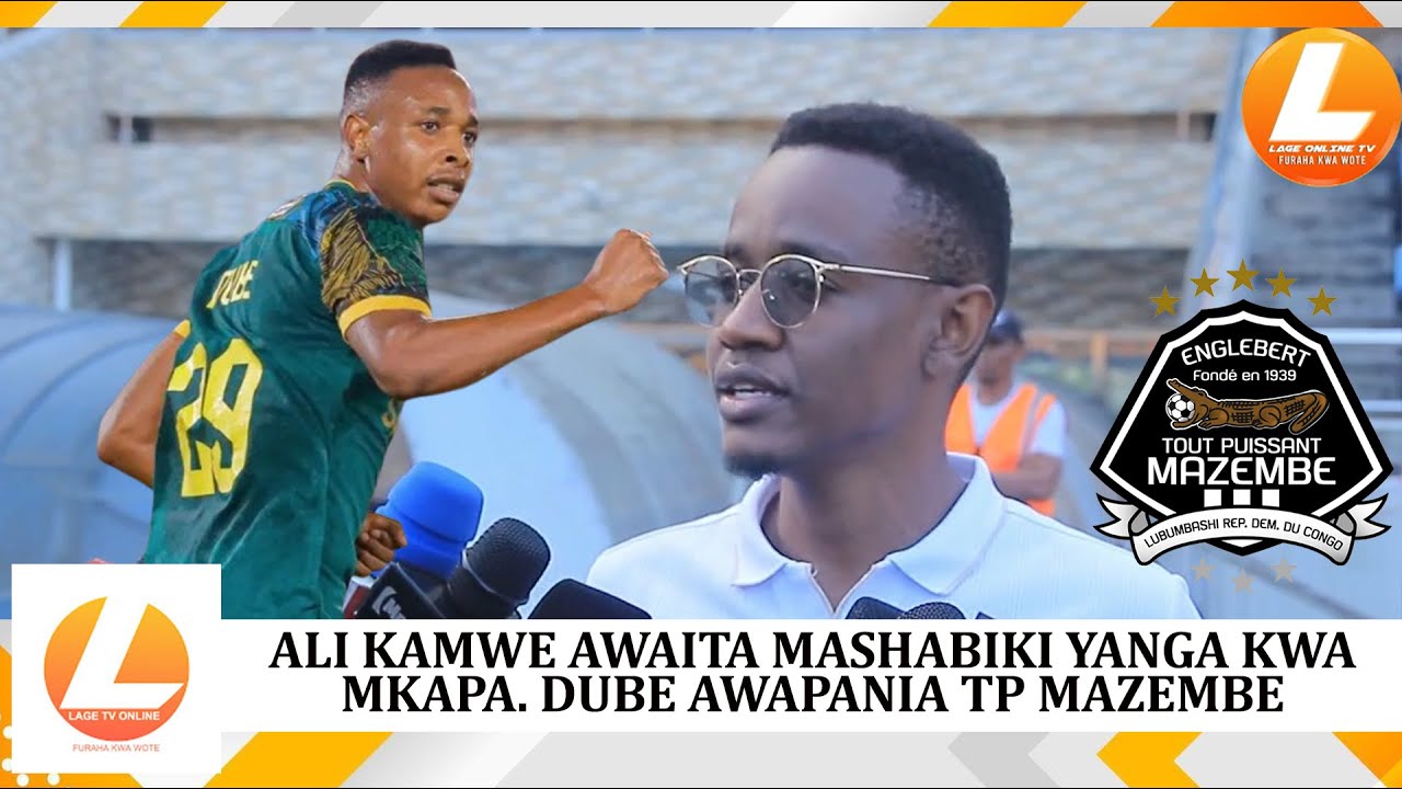 ALI KAMWE AWAITA MASHABIKI YANGA KWAMKAPA. DUBE AWAPANIA TP MAZEMBE ...