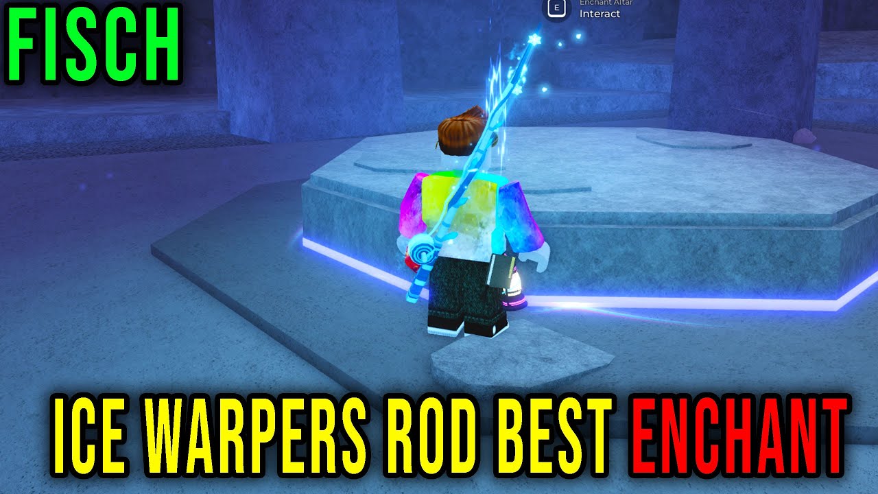 ICE WARPERS ROD - BEST ENCHANT [FISCH] - Roblox - YouTube