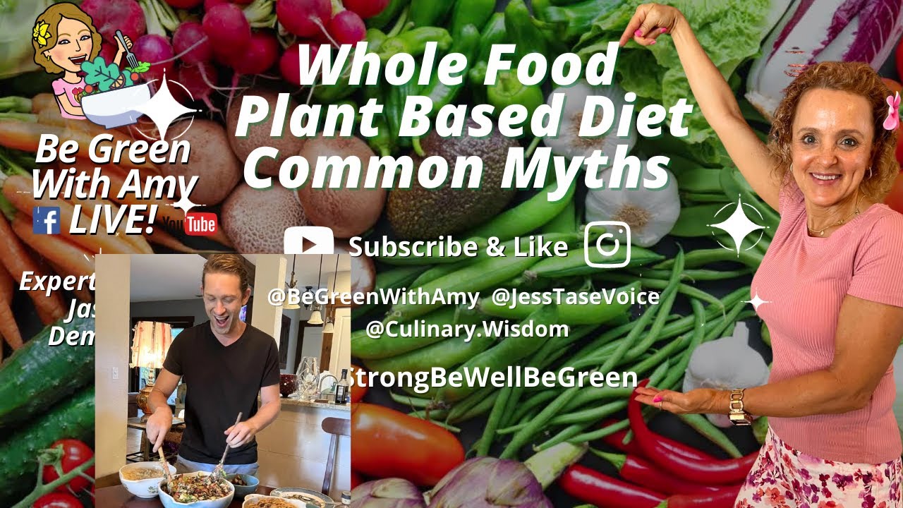 Common Myths of Wh﻿ole Food Plant Based Diet & Recipe Demo Jason ...