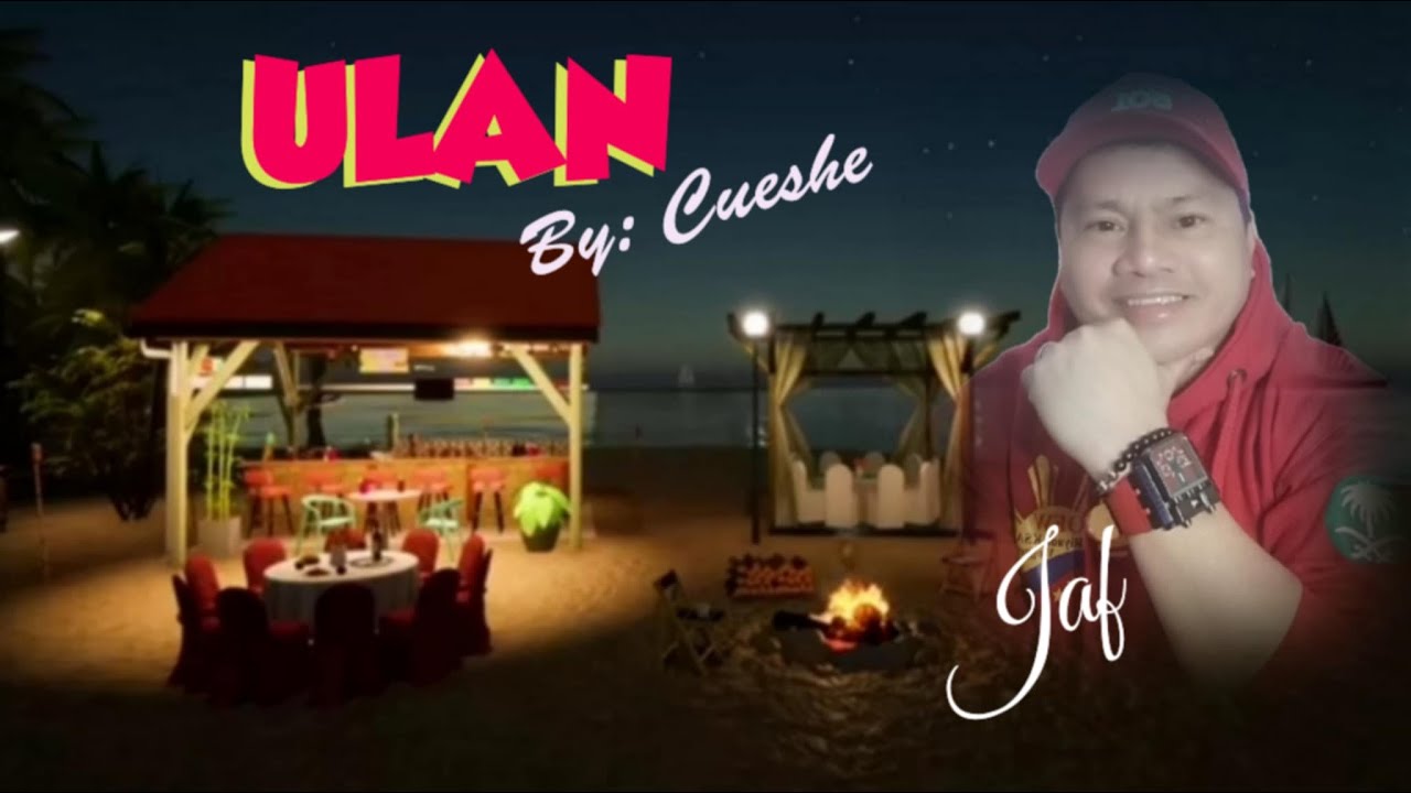 Ulan By Cueshe / Cover By Jaf - YouTube