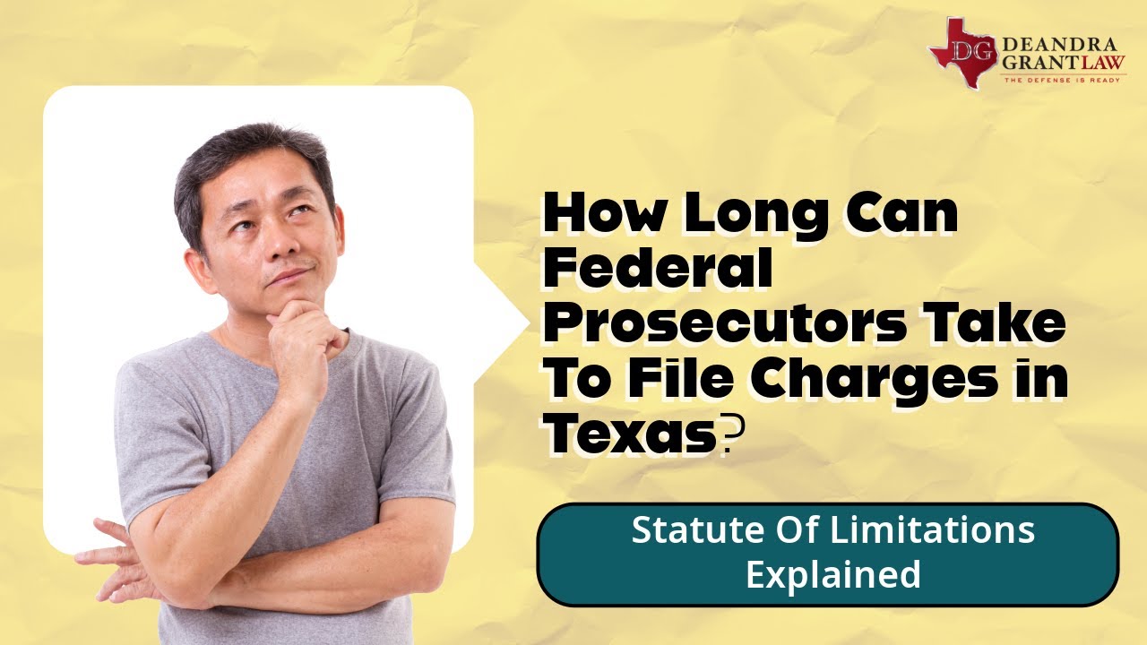 How Long Does a Federal Prosecutor Have to File Charges If I’m ...