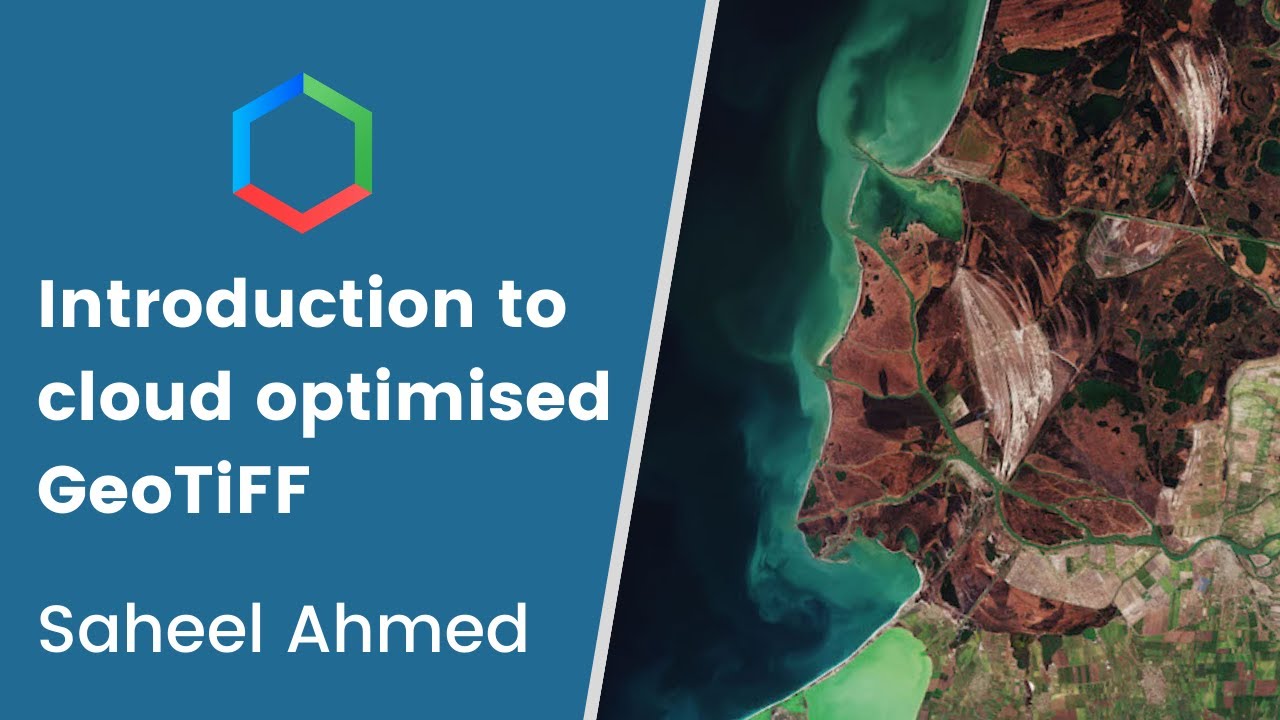 Introduction to cloud optimised GeoTiFF by Saheel Ahmed from Blue Sky Analytics - YouTube