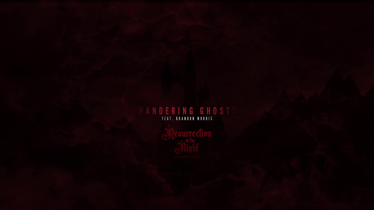 Resurrection of the Night: Alucard's Elegy: 03. Wandering Ghosts (feat ...