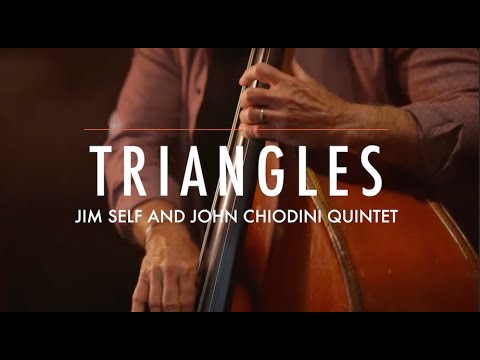 Jim Self and John Chiodini Quintet - Triangles - Music Video by Scott ...