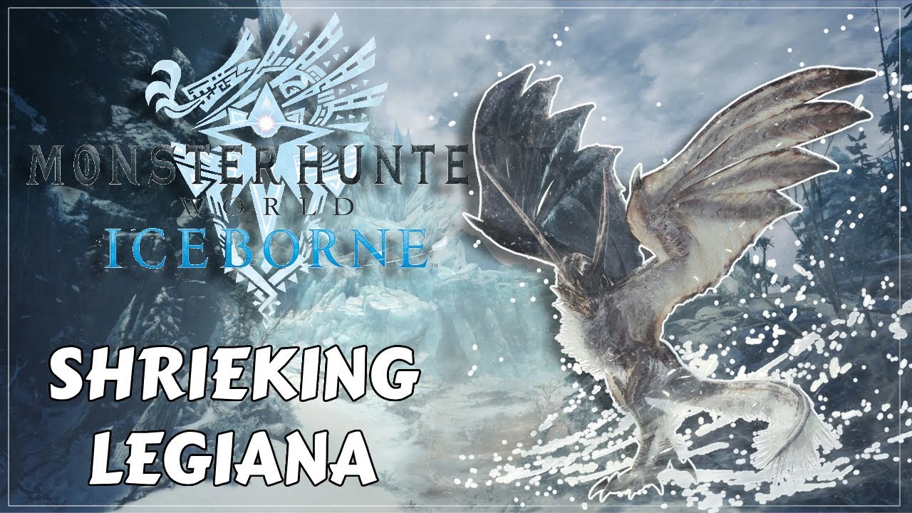 Shrieking Legiana | Monster Hunter World: Iceborne - YouTube