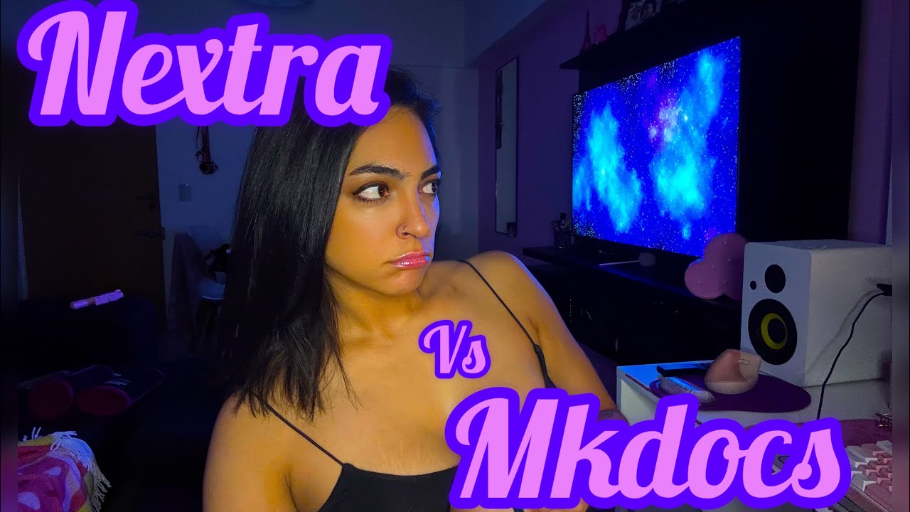 NEXTRA vs MKDOCS - Lucía Camila Leiva - YouTube