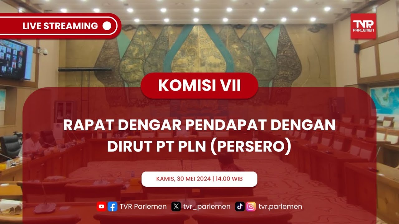 KOMISI VII DPR RI RAPAT DENGAR PENDAPAT DENGAN DIRUT PT. PLN - YouTube