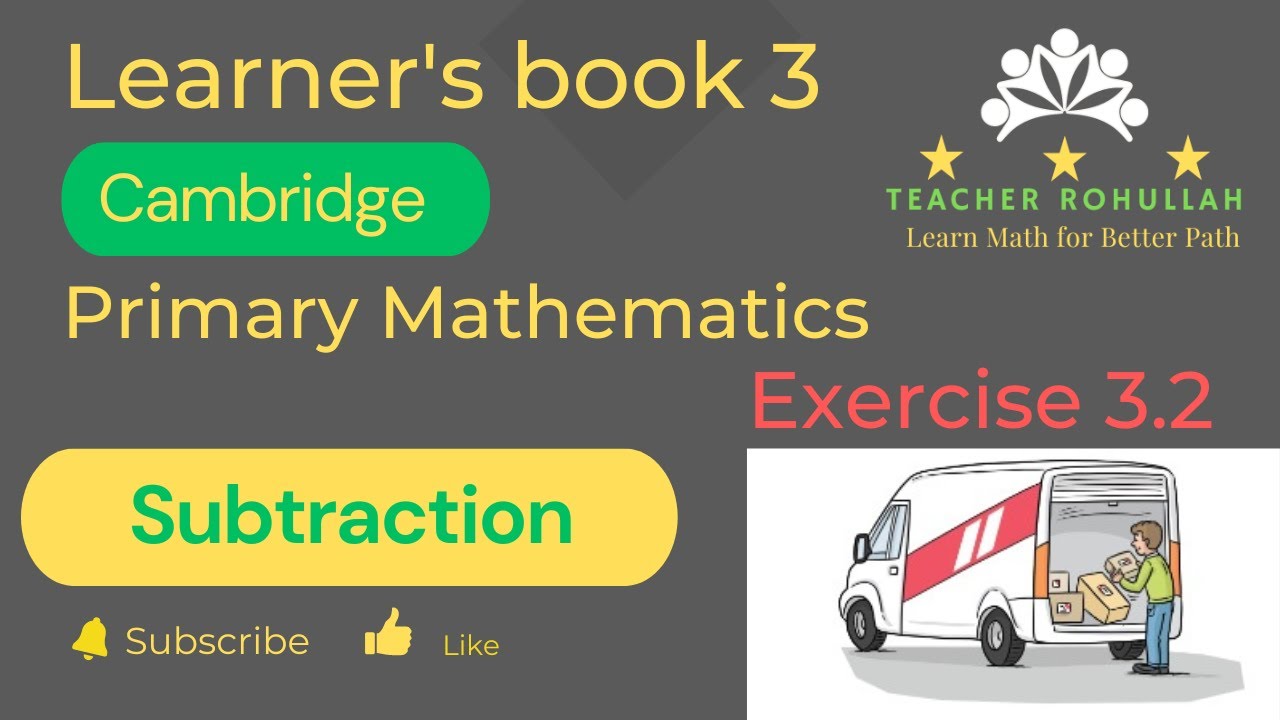 𝐂𝐚𝐦𝐛𝐫𝐢𝐝𝐠𝐞 𝐏𝐫𝐢𝐦𝐚𝐫𝐲 𝐌𝐚𝐭𝐡𝐞𝐦𝐚𝐭𝐢𝐜𝐬 | 𝐋𝐞𝐚𝐫𝐧𝐞𝐫'𝐬 𝐛𝐨𝐨𝐤 𝟑 | 𝐄𝐱𝐞𝐫𝐜𝐢𝐬𝐞 𝟑.𝟐 - YouTube