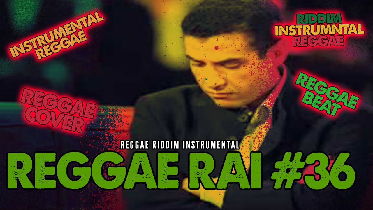 Reggae Riddim N°36: The Best Reggae Instrumentals " Reggae Rai ...