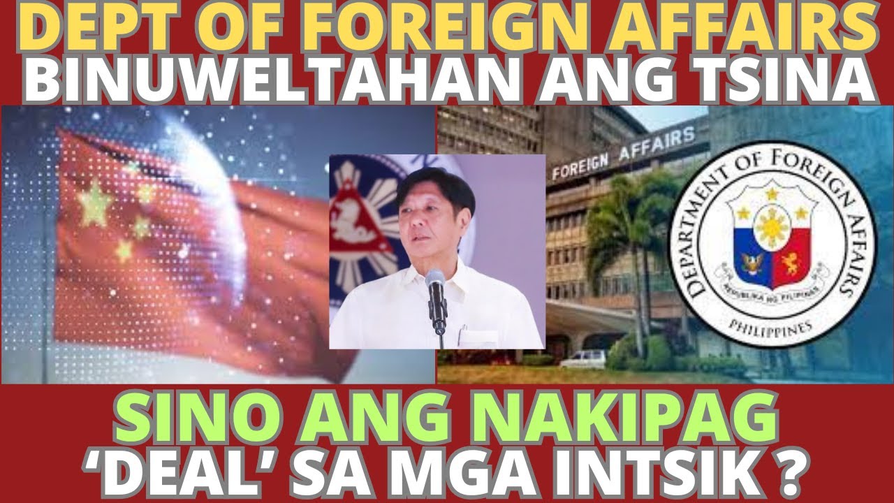 Department of Foreign Affairs binuweltahan ang Tsina. Sino ang nakipag ...