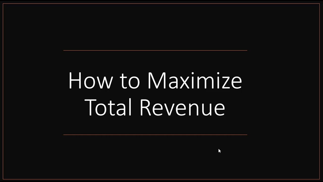 How to Maximize Total Revenue - YouTube