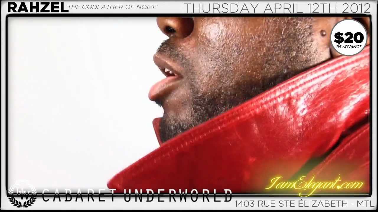 RAHZEL LIVE IN MONTREAL @ CABARET UNDERWORLD - APRIL 12TH 2012 - YouTube