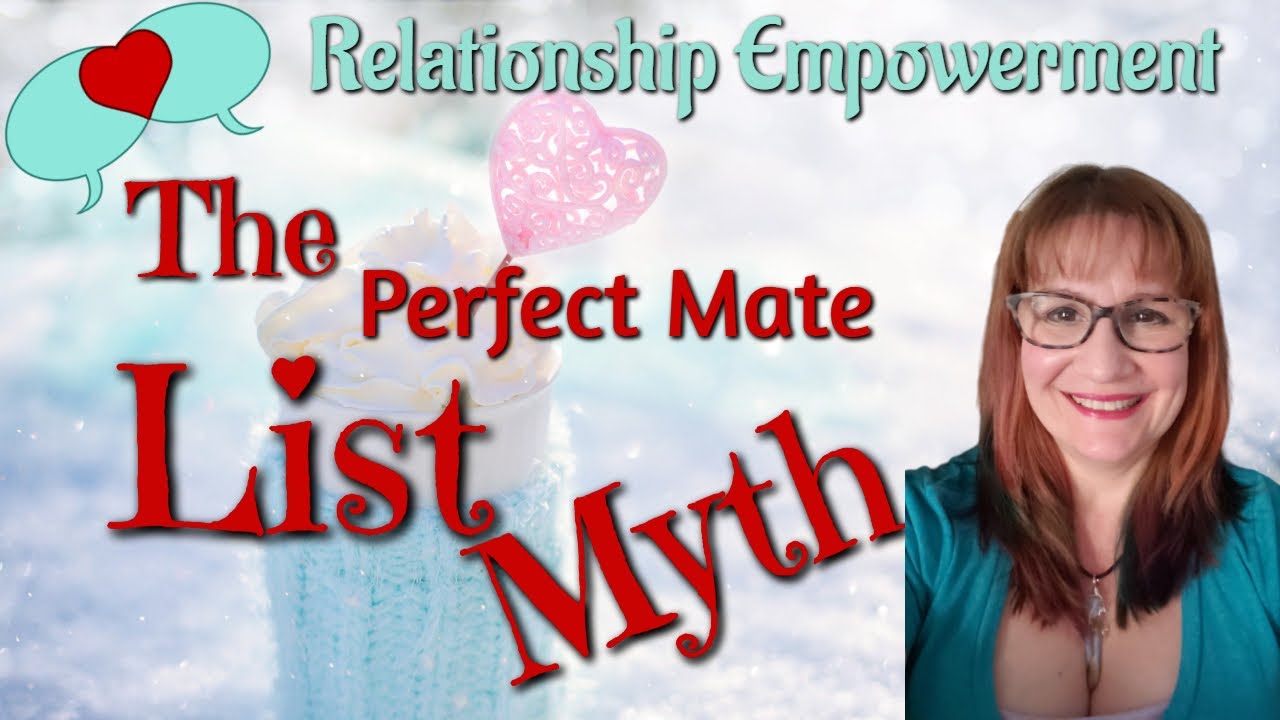 The List Myth Creating a CheckList for Your Perfect Partner - YouTube
