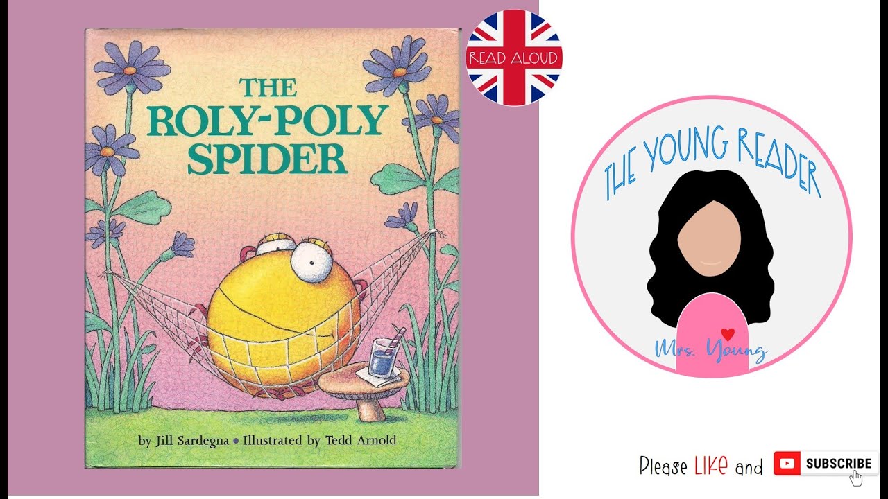 The Roly Poly Spider by Jill Sardegna - A read aloud story for kids - YouTube