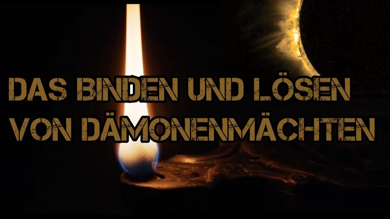 Ist das Binden und Lösen von Dämonen biblisch? - YouTube