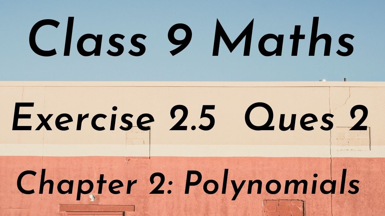 Exercise 2 5 Question Number 2 Class 9 Maths YouTube