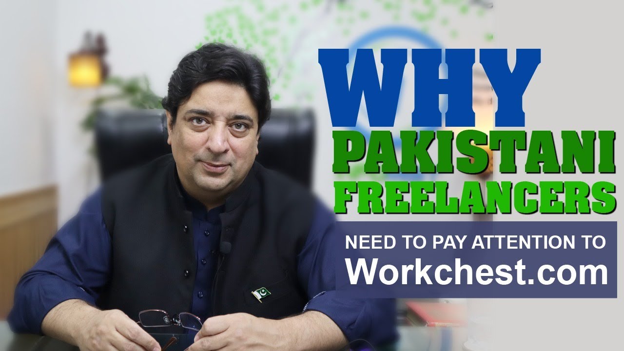 Why Pakistani freelancers need to pay attention to Workchest.com ...