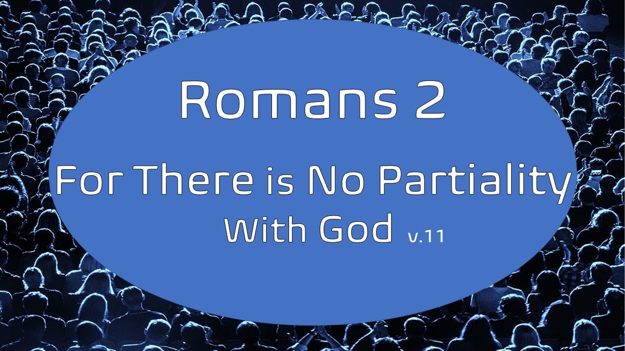 For There is No Partiality with God - YouTube